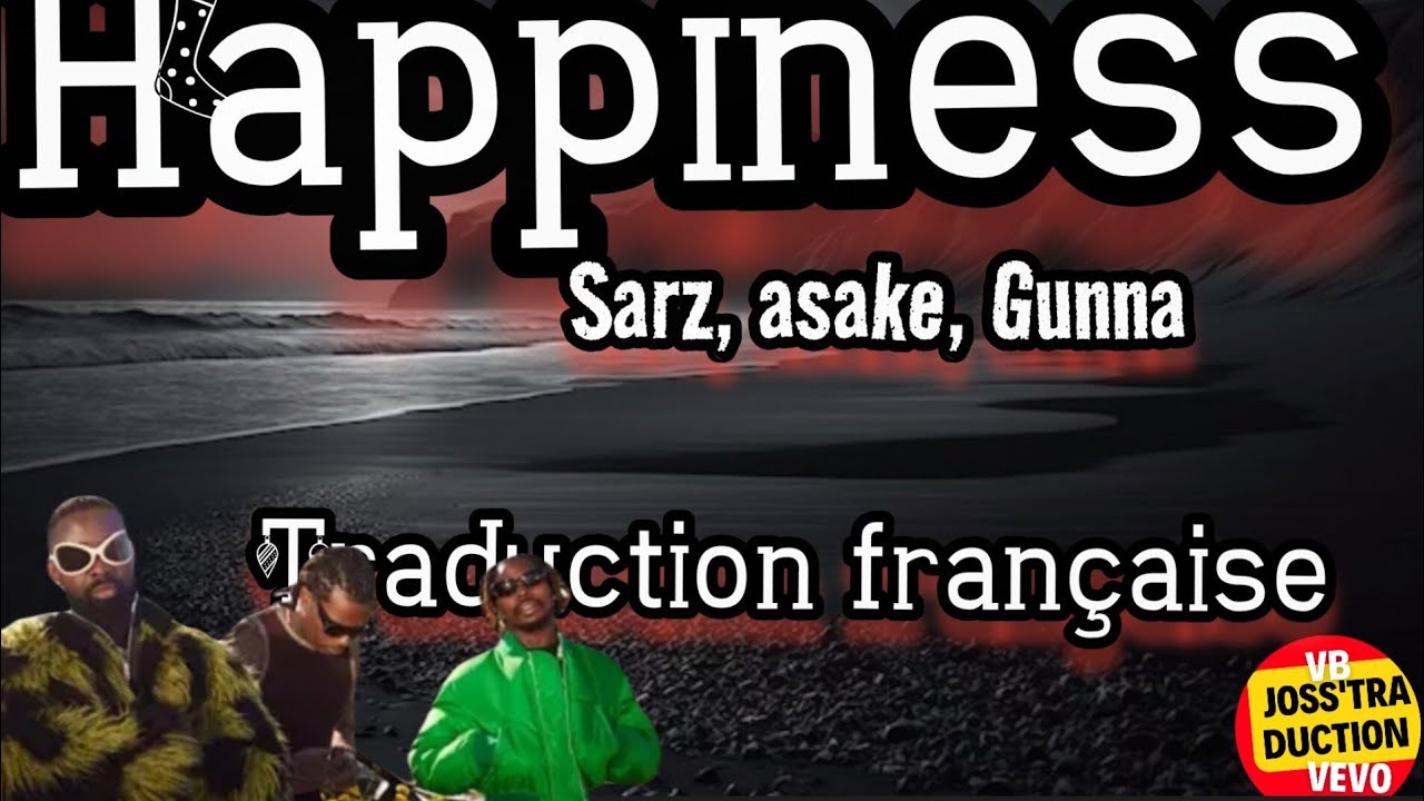 Sarz ft Asake, Gunna _ Happiness, traduction en français - YouTube