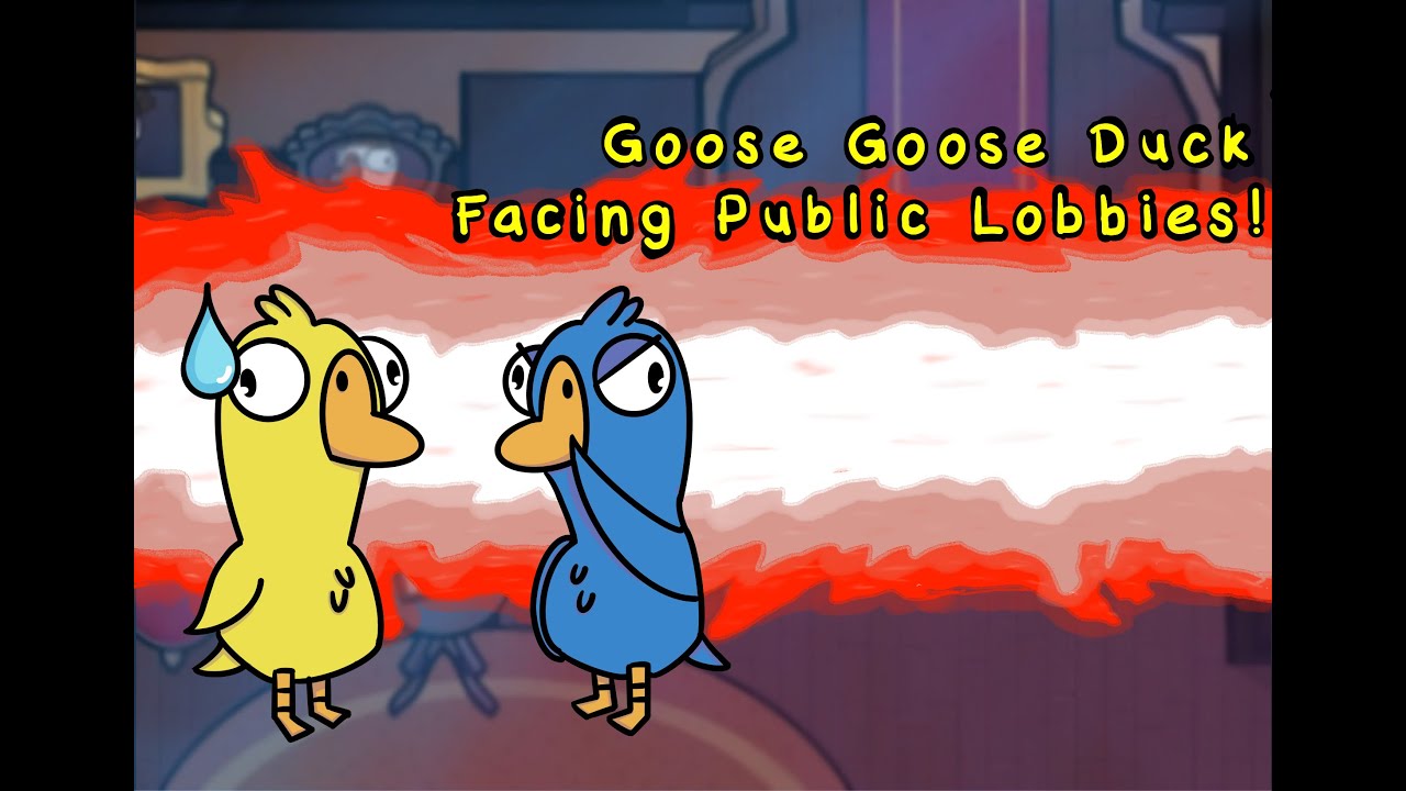 Goose Goose Duck Facing Public Lobbies - YouTube