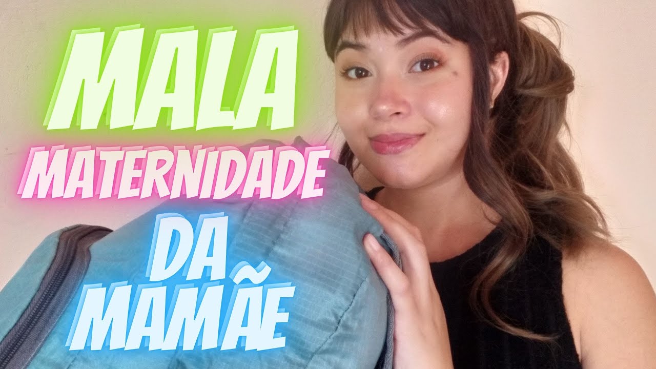 ARRUMANDO A MALA MATERNIDADE DA MAMÃE - YouTube