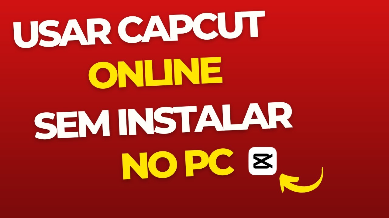Como Usar o CapCut Online Sem precisar INSTALAR no COMPUTADOR - YouTube