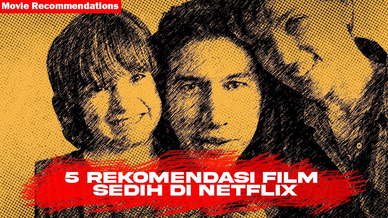 5 rekomendasi film sedih di netflix #movierecommendations - YouTube
