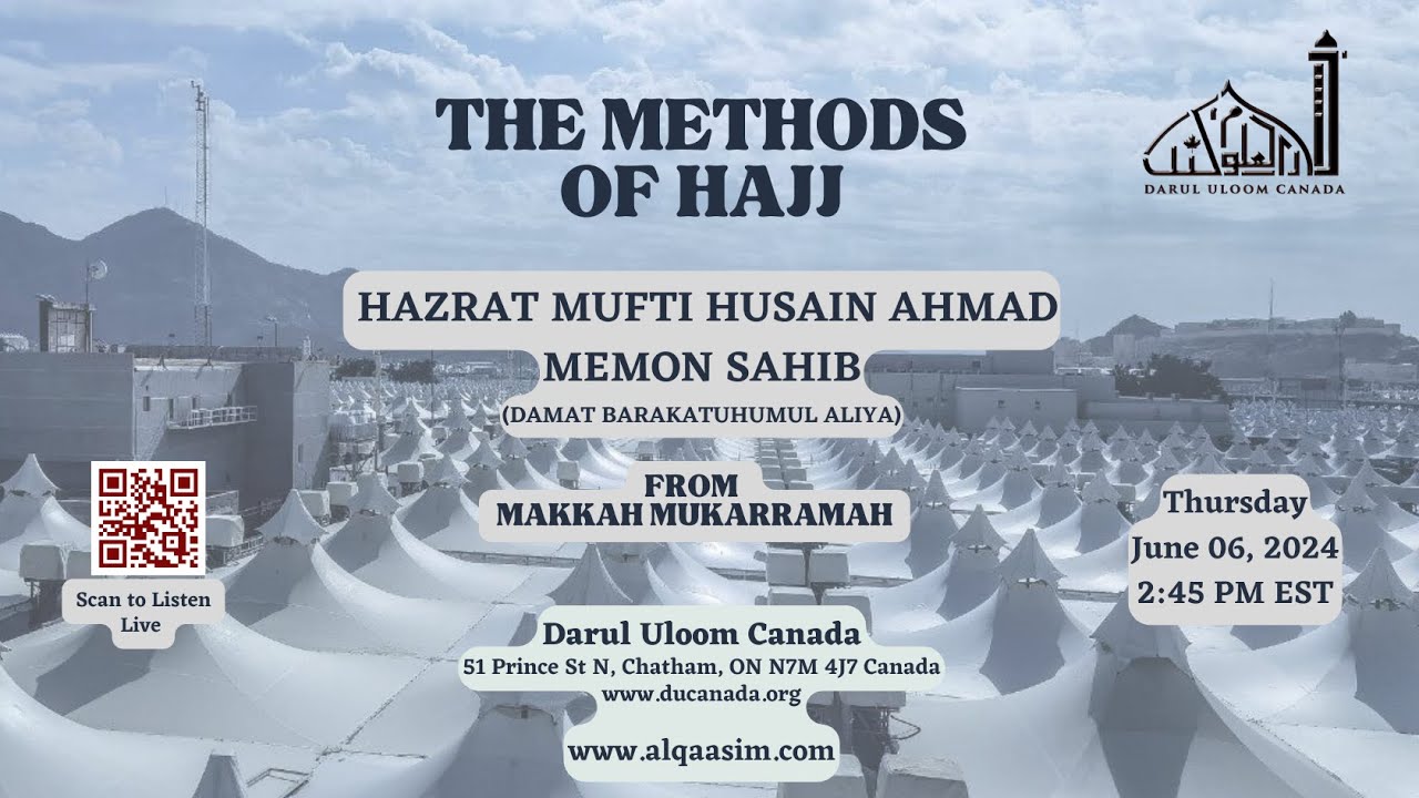 The methods of Hajj By Hazrat Mufti Husain Ahmad Memon Sahib (Damat ...