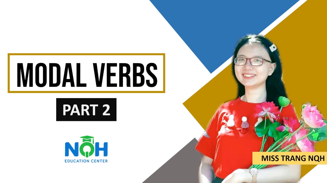UNIT 11 - LÝ THUYẾT MODAL VERBS (PART 2) - YouTube