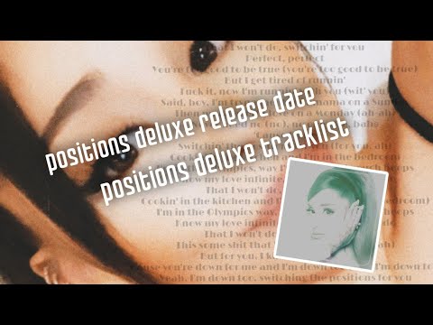 ARIANA GRANDE POSITIONS DELUXE RELEASE DATE,TRACKLIST/ EVERYTHING WE ...