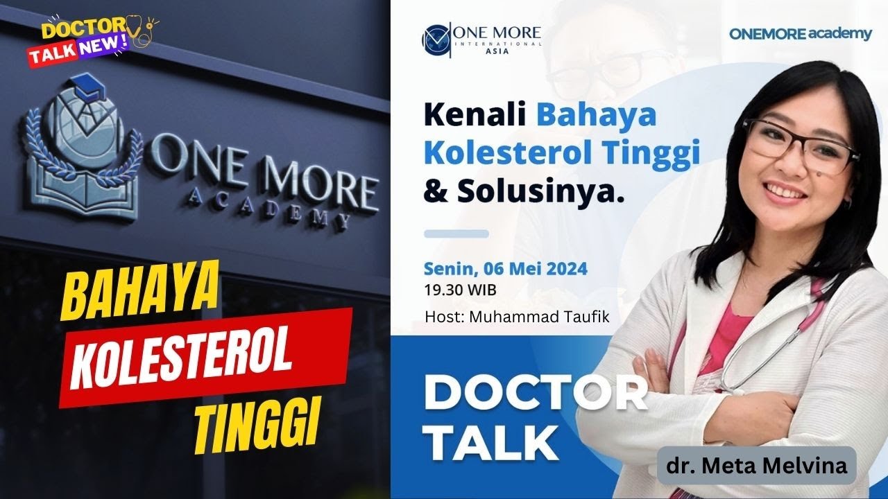 DoctorTalk Onemore "Bahaya Kesterol Tinggi dan Solusi Teknologi Terkini ...