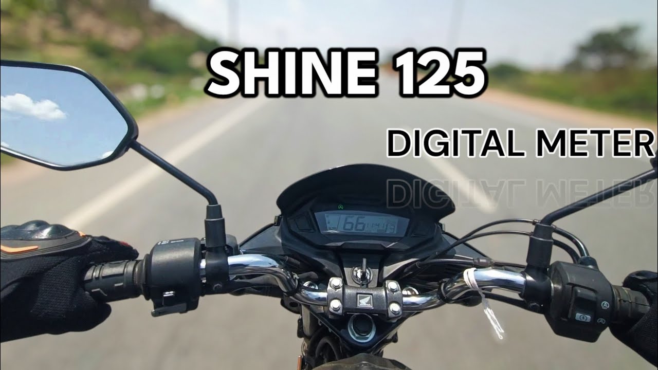 HONDA SHINE 125 DIGITAL METER | BEST 125CC ? - YouTube