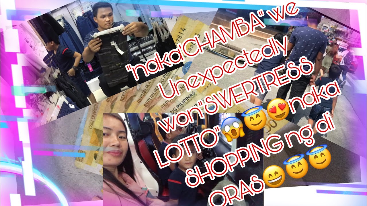 😇“Naka “CHAMBA” we UNEXPECTEDLY won”swertress LOTTO”naka shopping “ng Di ORAS🤫😄😍😍😍yahooo😇😇😇 ...