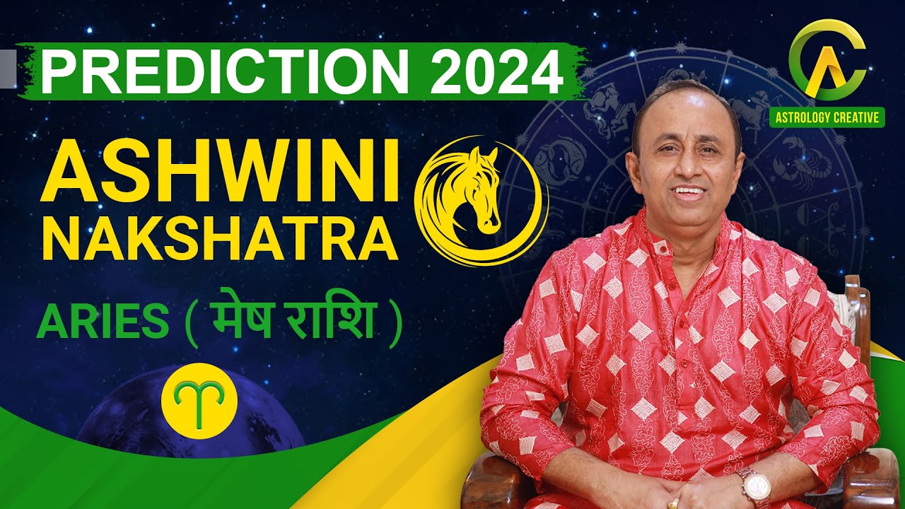2024 PREDICTIONS ASHWINI NAKSHATRA ARIES (MESH RASHI) HOROSCOPE 2024 ...