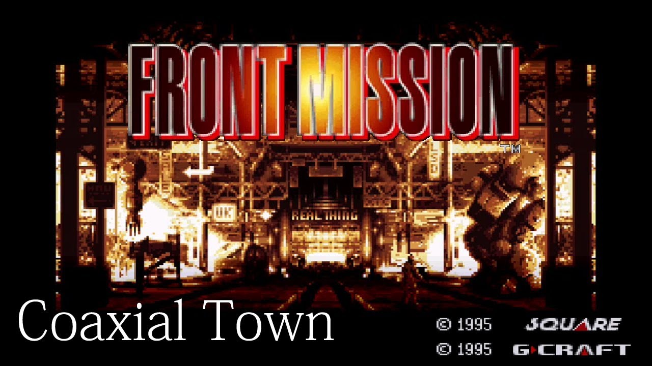 FRONT MISSION - Coaxial-Town - YouTube