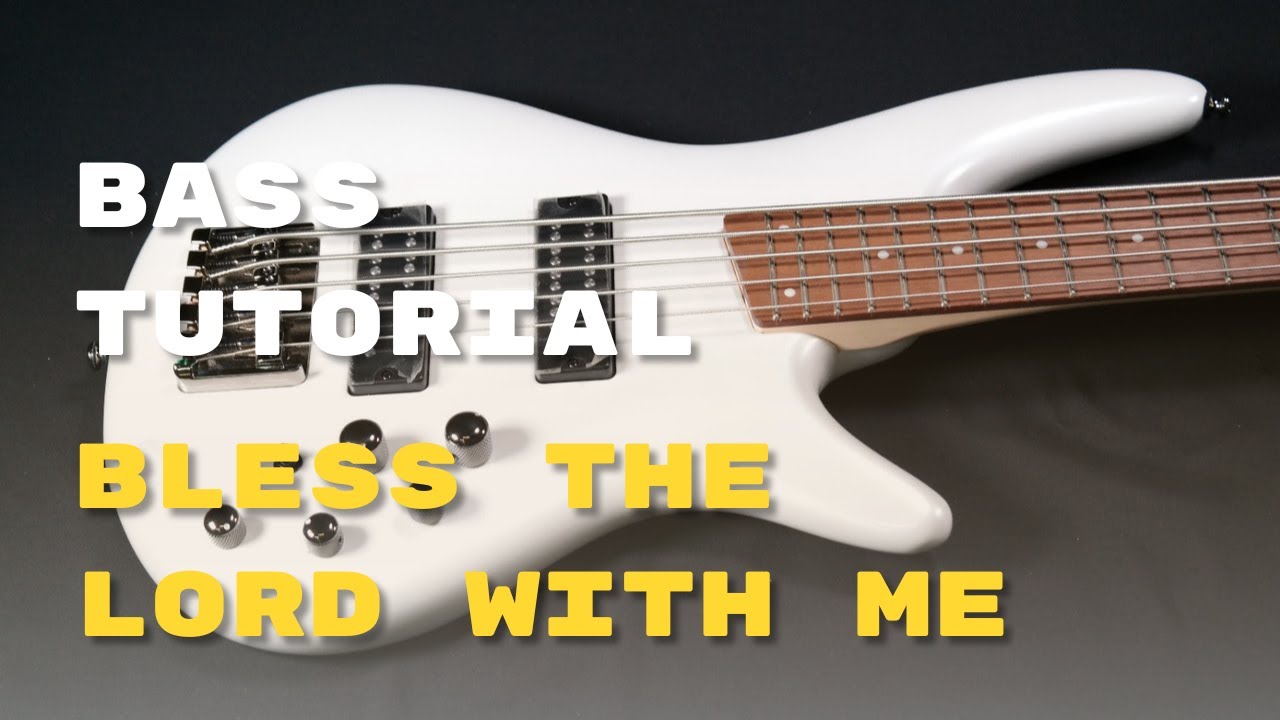 Bless The Lord With Me - Bass Cover - YouTube