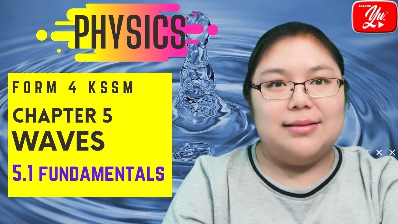 Physics Form 4 Lesson 5-1 Fundamentals of waves - YouTube