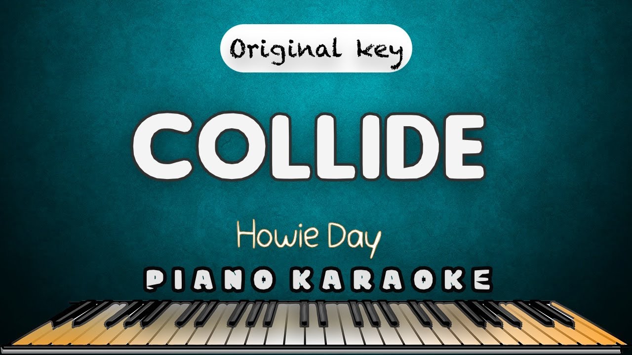 COLLIDE - Howie Day | HQ PIANO KARAOKE VERSION - YouTube
