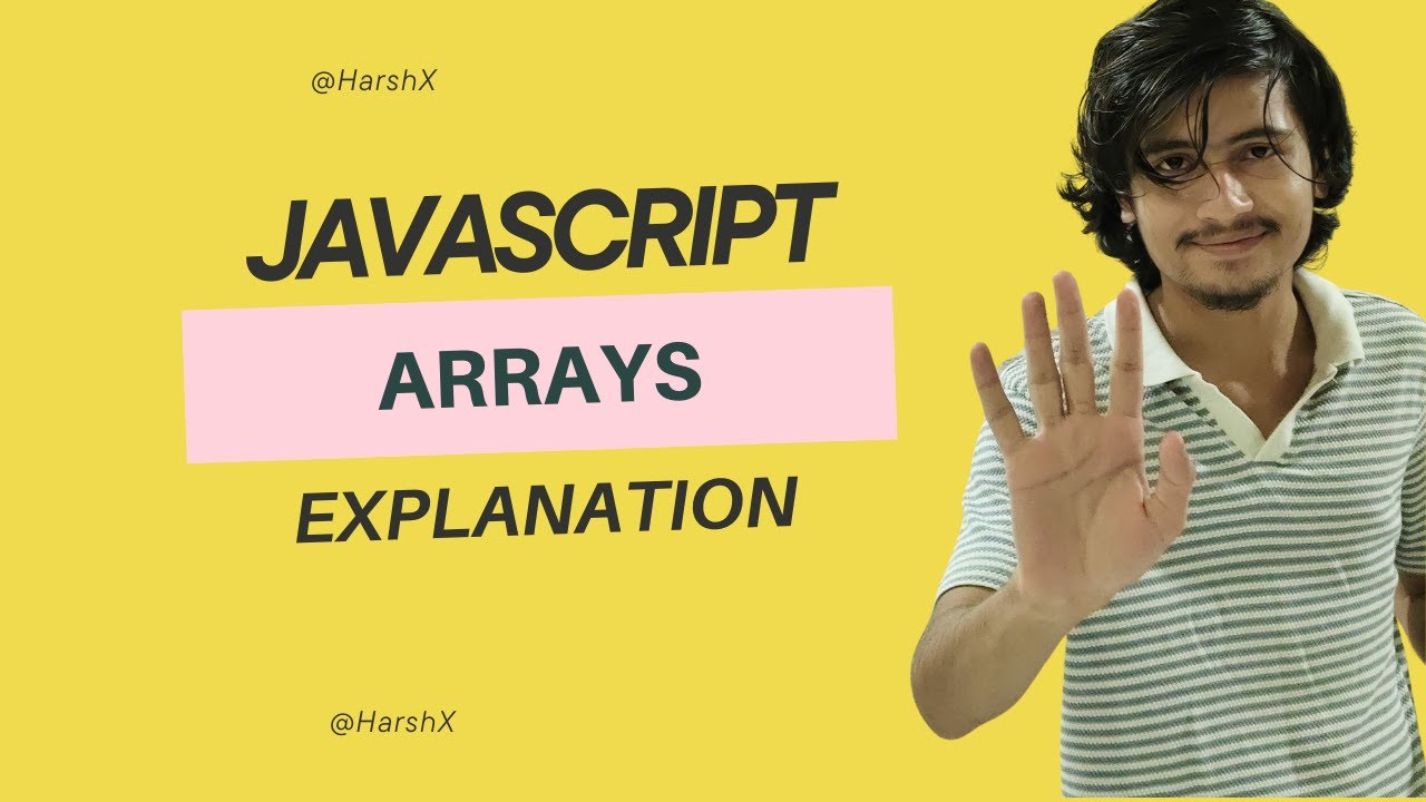 Javascript Arrays Part 1 Basics And Essential Methods Explained Youtube