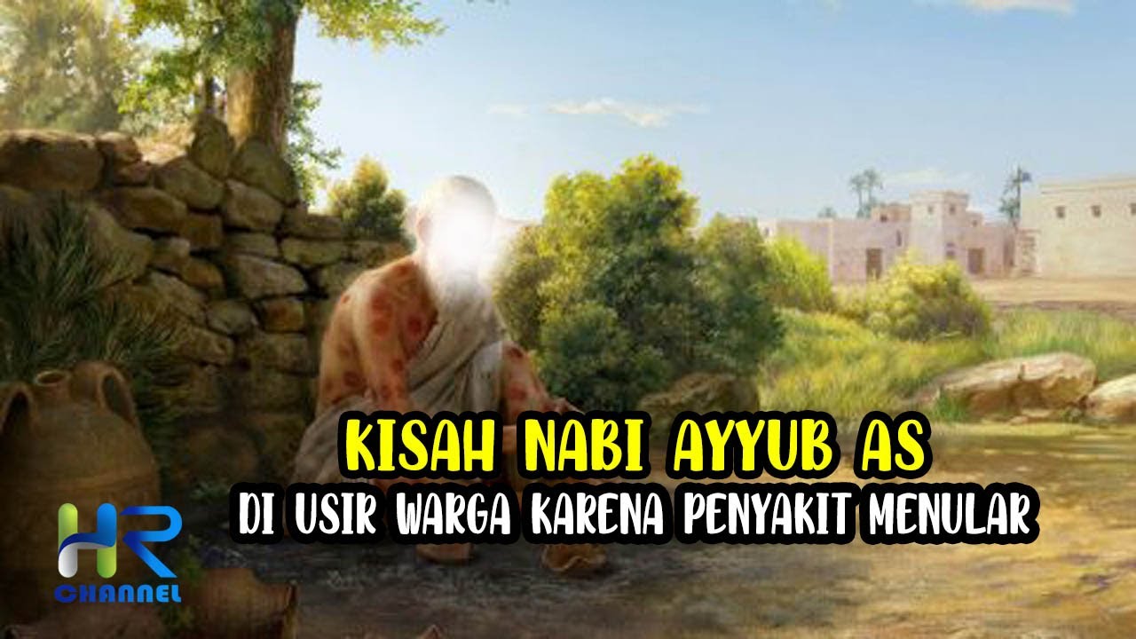 Kisah Nabi Ayyub Tetap Sabar Menghadapi Cobaan - YouTube