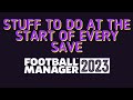 Stuff to do at the start of every save | Football Manager 2023 ...