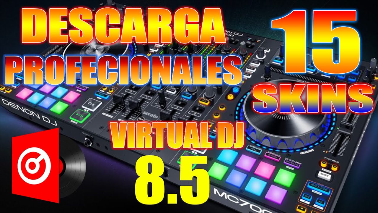 👉DESCARGA PACK DE (15 SKINS Super Profesionales)Para VIRTUAL DJ-8.5 ...