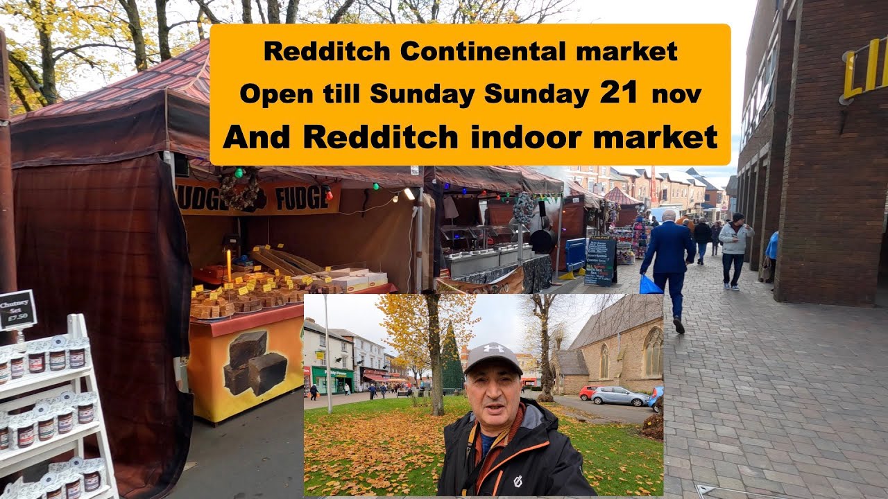 Redditch continental market open till sunday 21st nov and Redditch ...