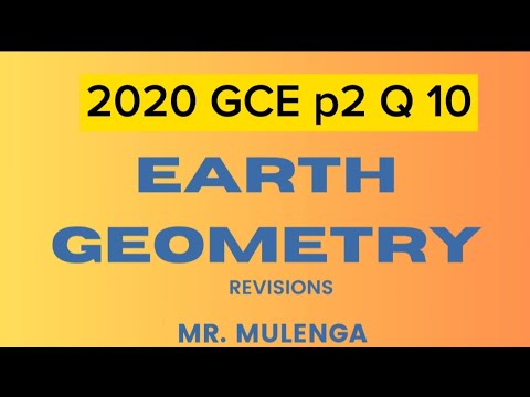 EARTH GEOMETRY 2020 GCE MATHEMATICS PAPER 2 FULLY SOLVED - YouTube