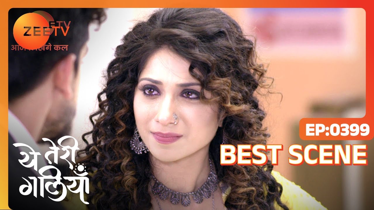 Yeh Teri Galiyan - Best Scene - Ep - 399 - Ruchi Mahajan, Ayaan Zubair ...