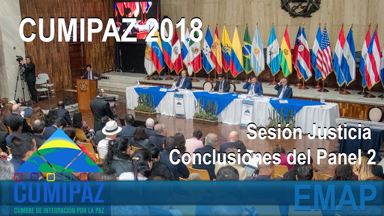 CUMIPAZ 2018 - Sesión Justicia - Conclusiones del Panel 2 | EMAP - YouTube