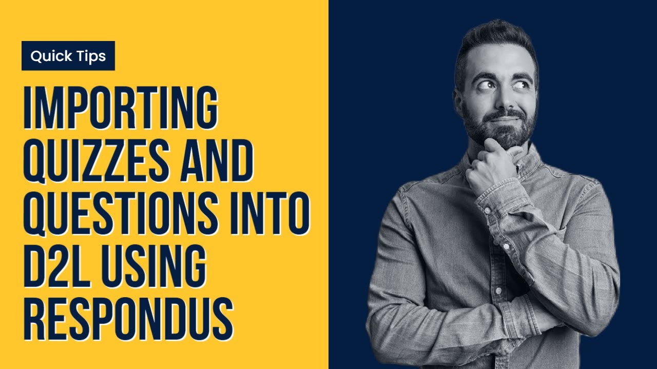 Importing Quizzes and Questions into D2L Using Respondus - YouTube
