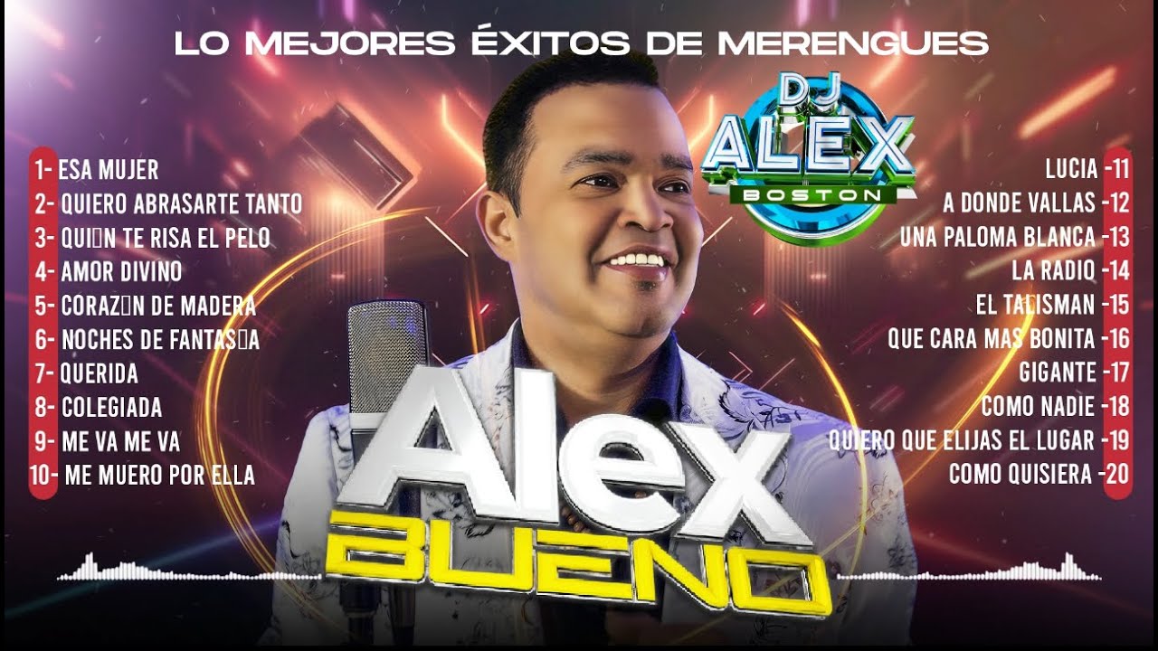 ALEX BUENO LOS MEJORES EXITOS DE MERENGUES - YouTube