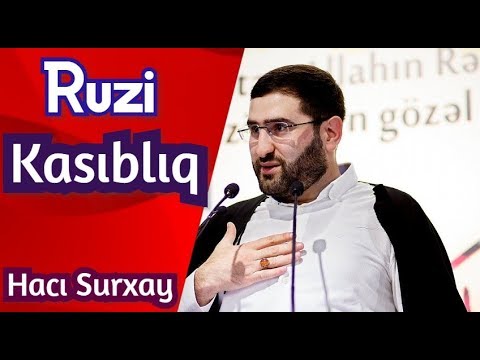 Bir gün Ruzi gəldi bir gün isə aclıq - Hacı Surxay)