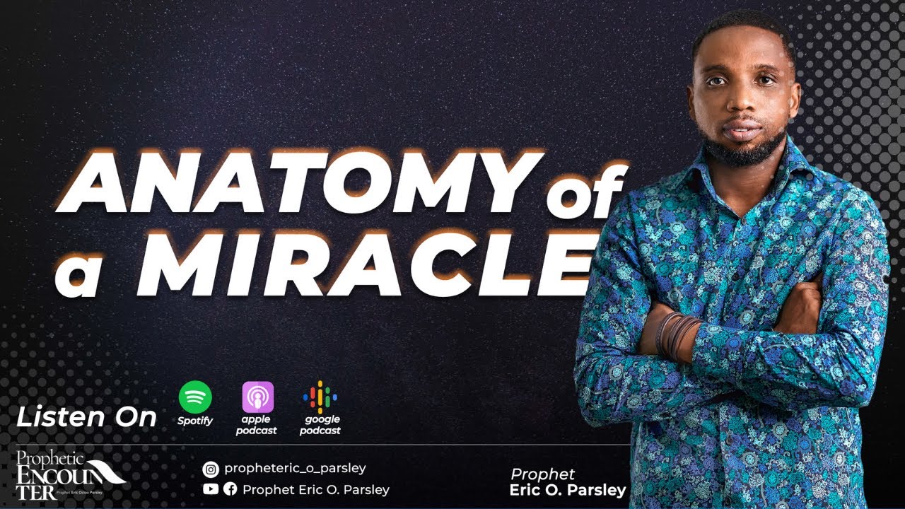 #ANATOMY OF A MIRACLE 1 || Prophet Eric O. Parsley - YouTube