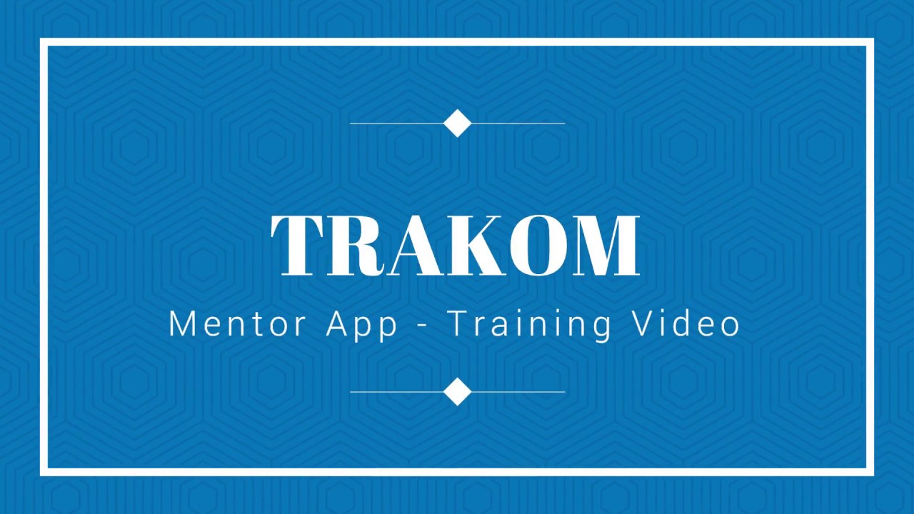 TRAKOM - Mentor App Training Video - YouTube