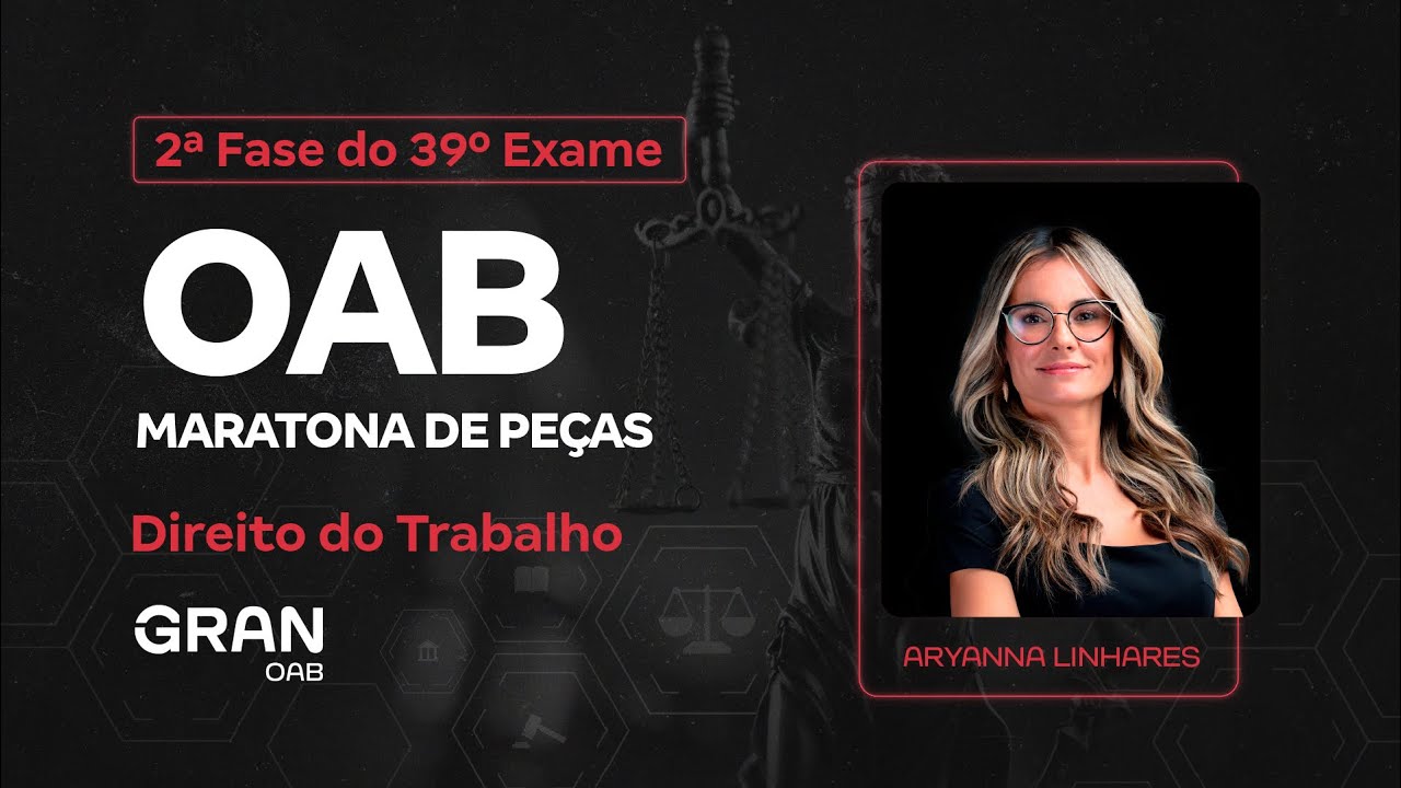 2ª Fase do 39º Exame da OAB - Maratona de Peças | Direito do Trabalho ...