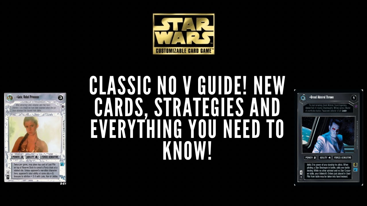 Star Wars CCG CLASSIC NO V Complete Guide! - YouTube