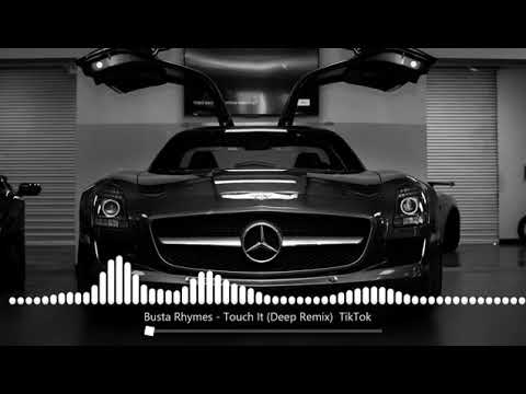 Busta Rhymes - Touch lt (Deep Remix ) TikTok