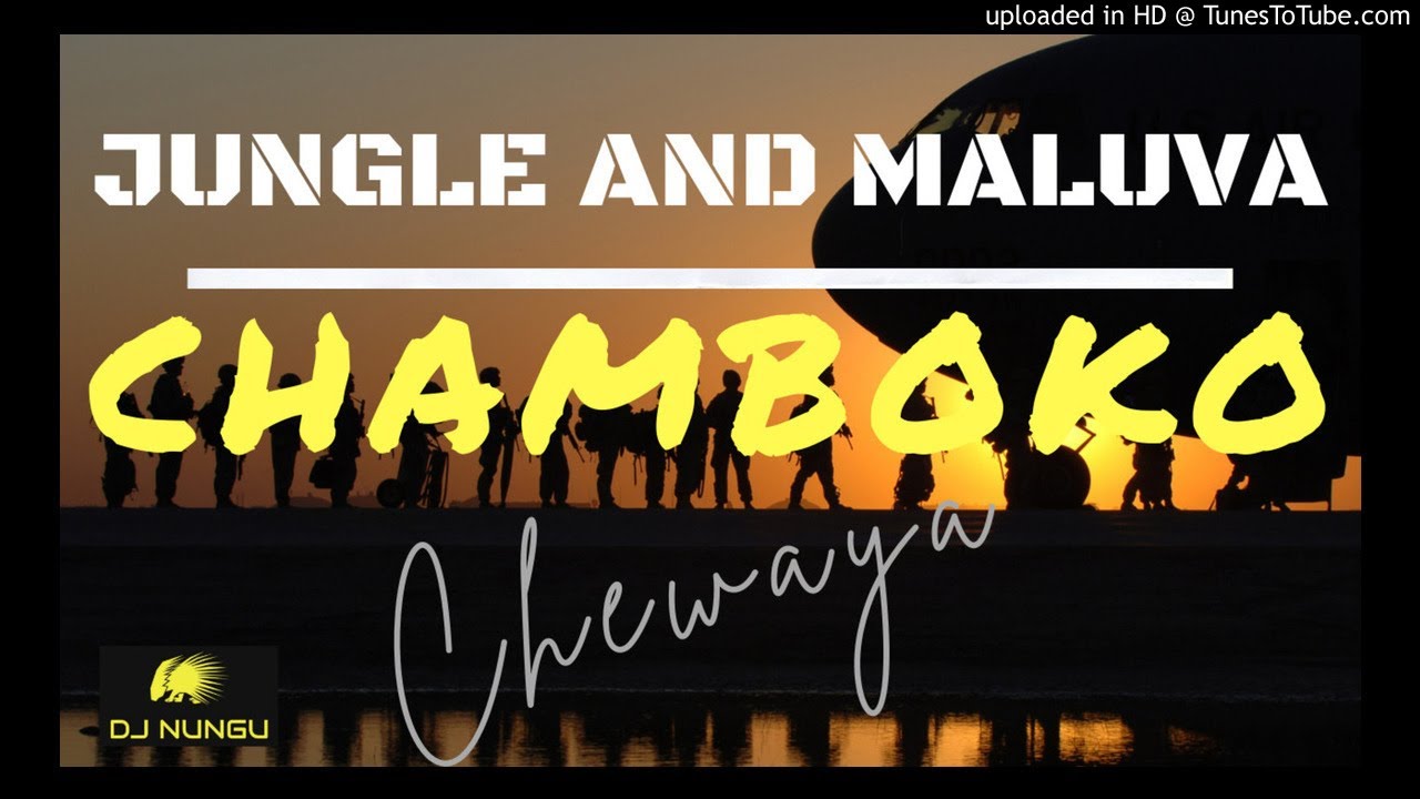 Maluva ft Jungle - Chamboko Chewaya - YouTube