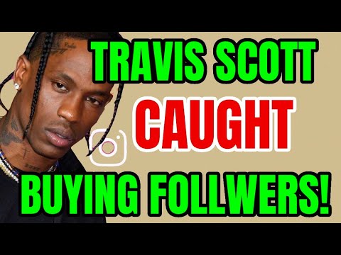 TRAVIS SCOTT BUYING FAKE INSTAGRAM FOLLWERS - YouTube
