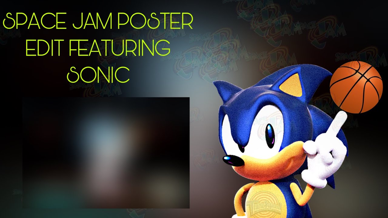 [RareGalaxy5] Making A Space Jam Poster With Sonic! (Looks Real!) - YouTube