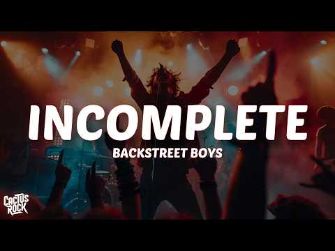 Backstreet Boys - Incomplete (Lyrics)