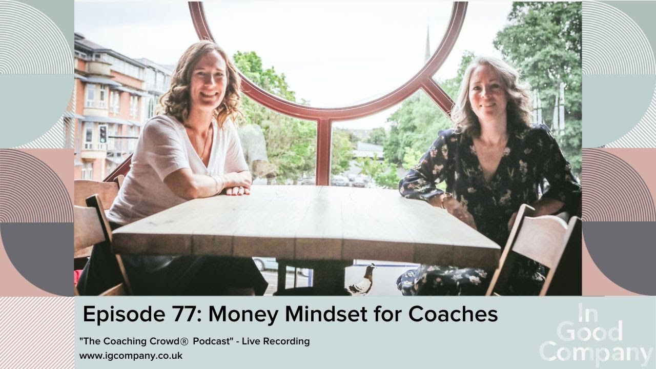 Episode 77 Money Mindset for Coaches - YouTube