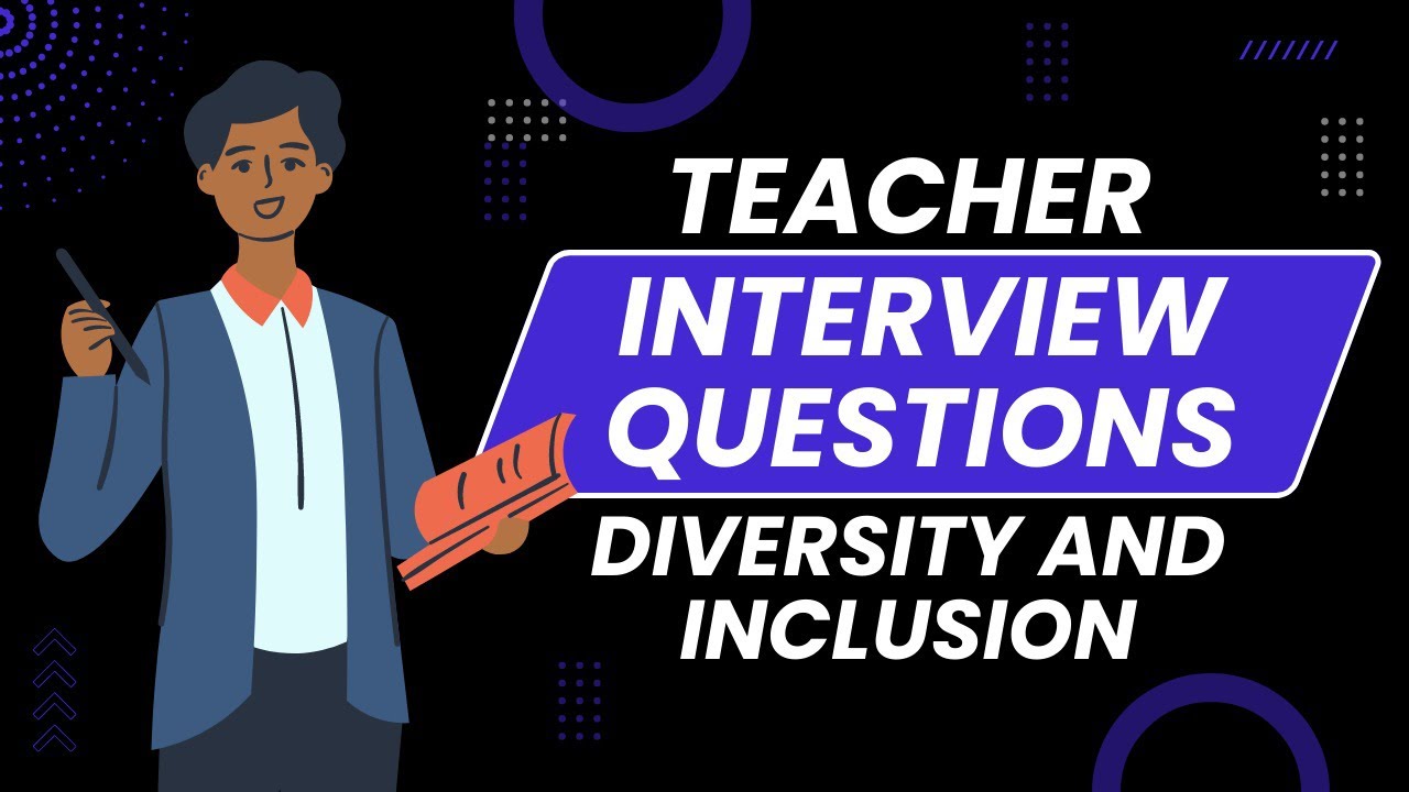 Teacher Interview Questions | Diversity And Inclusion - YouTube