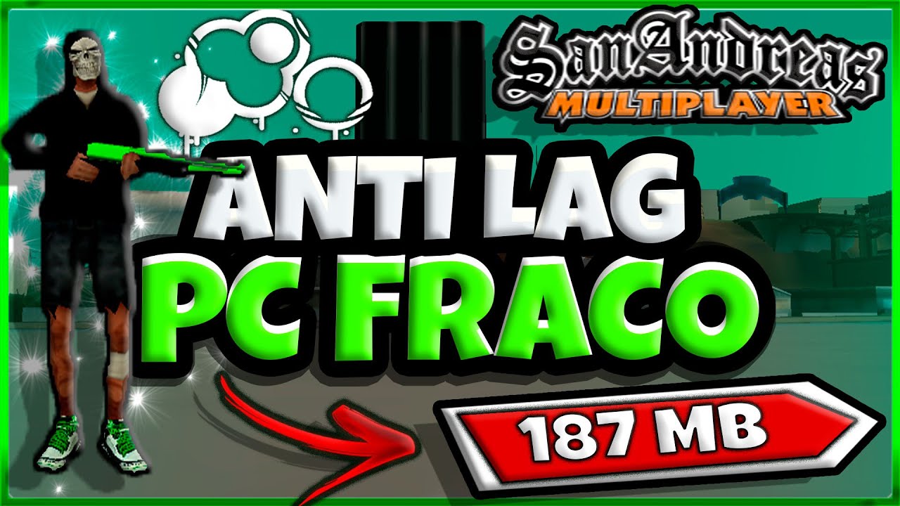 Data Anti Lag Verde V2 Para Pc Fraco Samp 187mb 1Gb De Ram!! - YouTube
