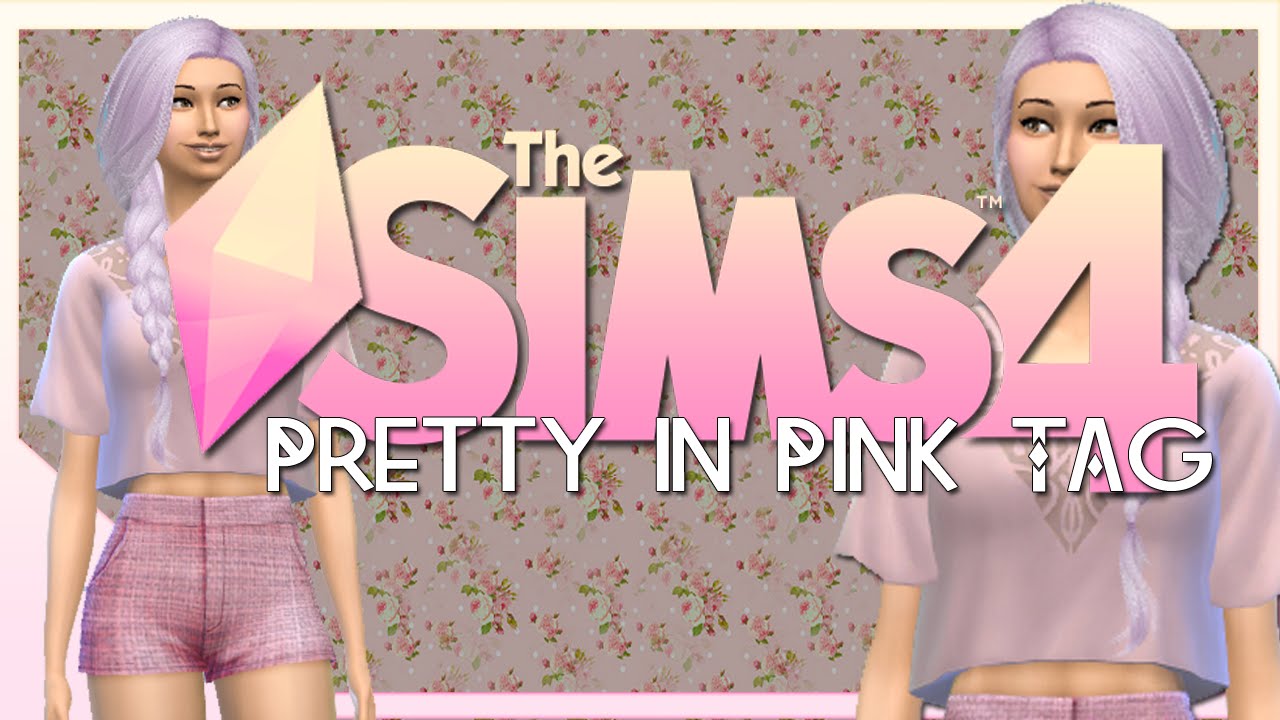 Sims 4 CAS // Pretty In Pink Tag - YouTube
