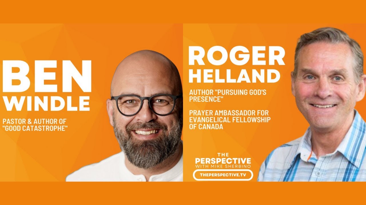 Ben Windle: Pastor/Author, Roger Helland: Author/Prayer Ambassador for ...