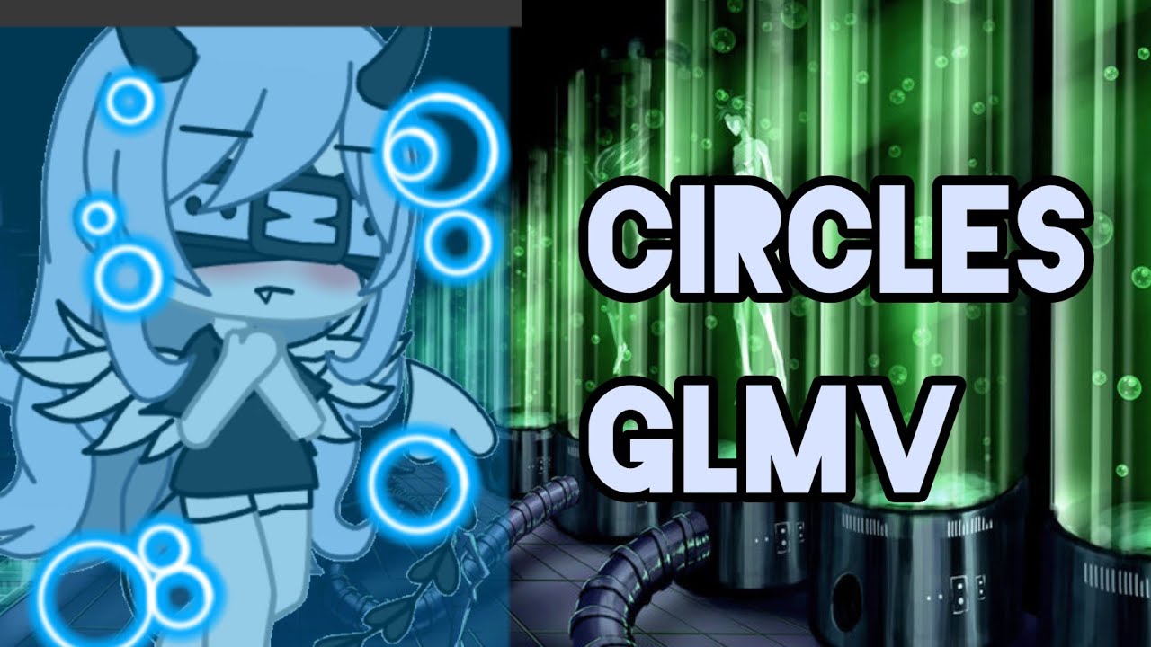 CIRCLES glmv || OC backstory - YouTube