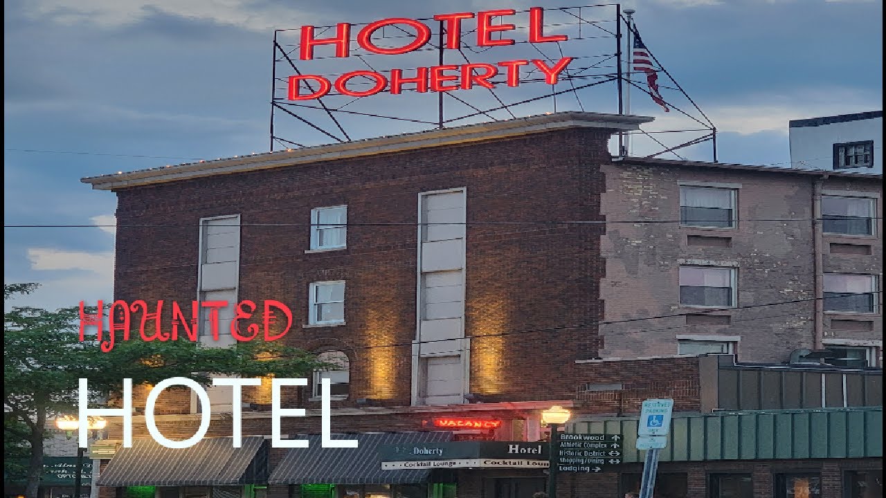 HAUNTED DOHERTY HOTEL - YouTube