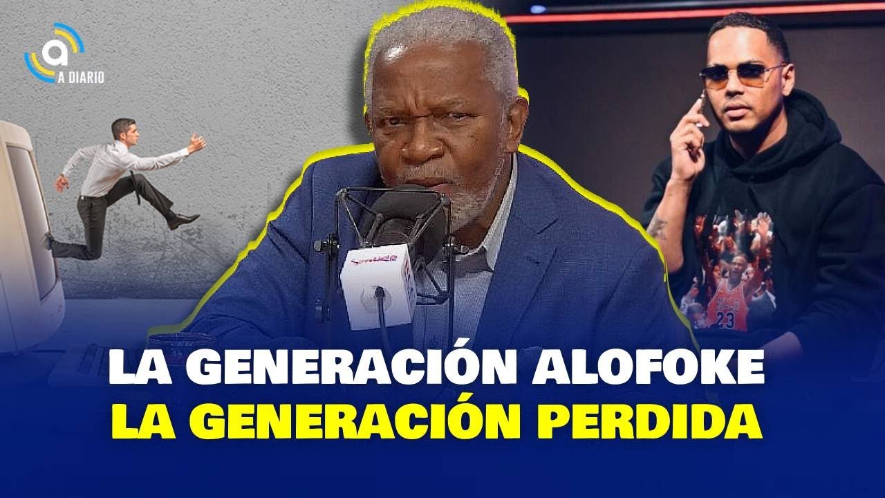 LA GENERACIÓN ALOFOKE, LA GENERACIÓN PERDIDA´´ - MELANIO PAREDES - YouTube