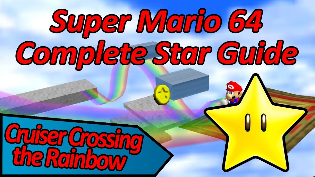 Cruiser Crossing the Rainbow - Super Mario 64 Complete Star Guide - YouTube
