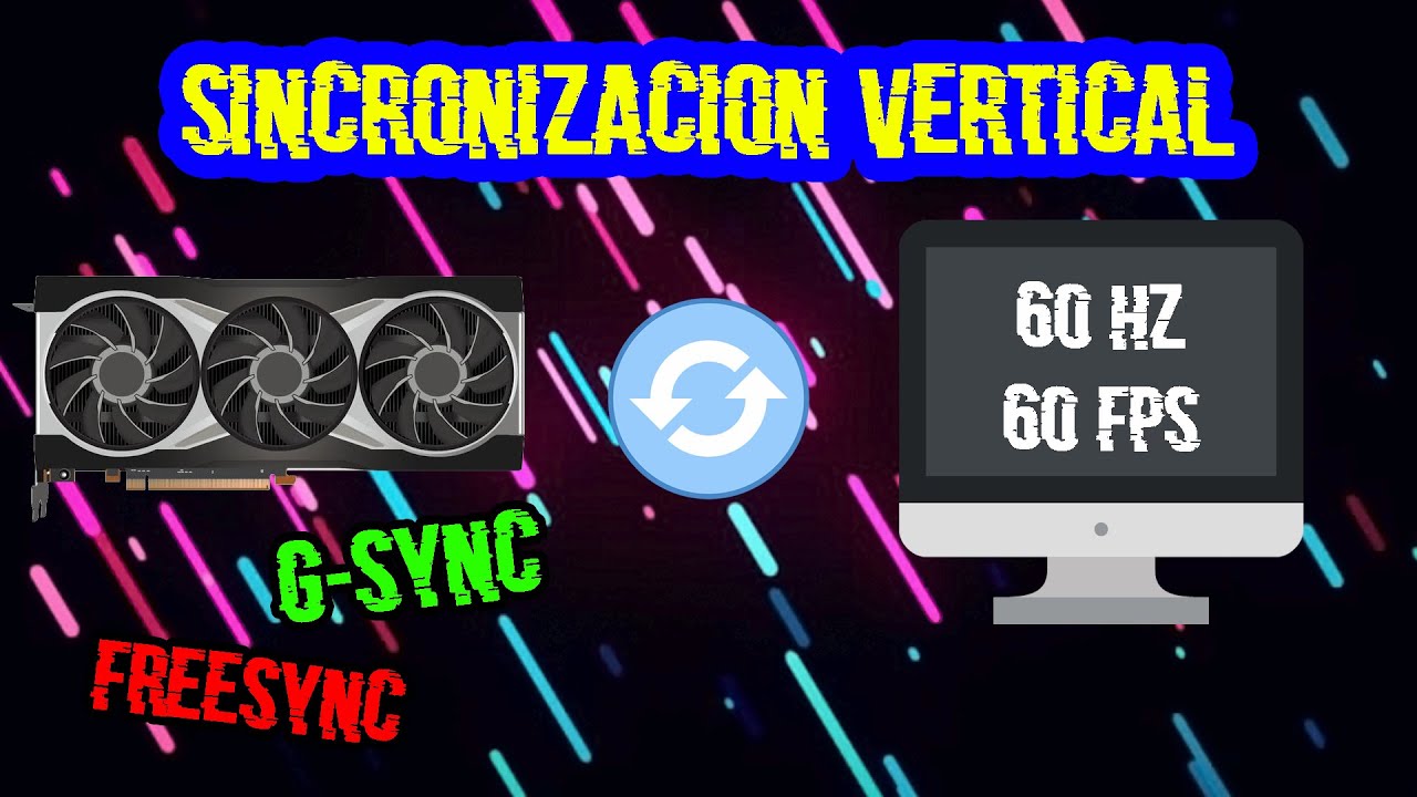 🎮 VSYNC: Para Qué Sirve la SINCRONIZACIÓN VERTICAL 🔃 | G-Sync, FreeSync ...