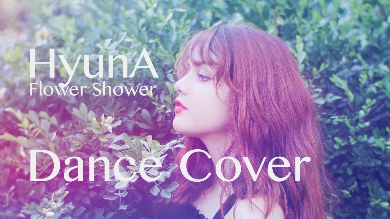 HyunA (현아) - 'Flower Shower' Dance Cover | Lali - YouTube