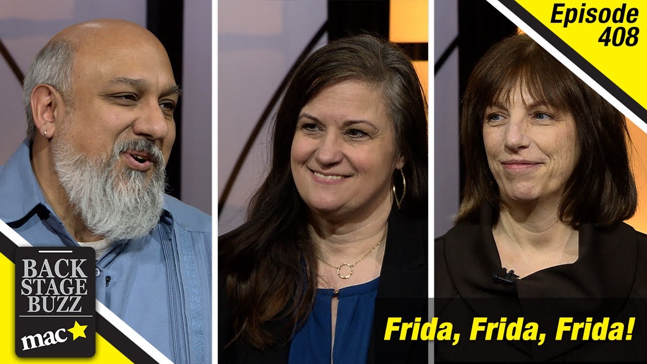 Backstage Buzz at the MAC – Ep408: Frida, Frida, Frida - YouTube