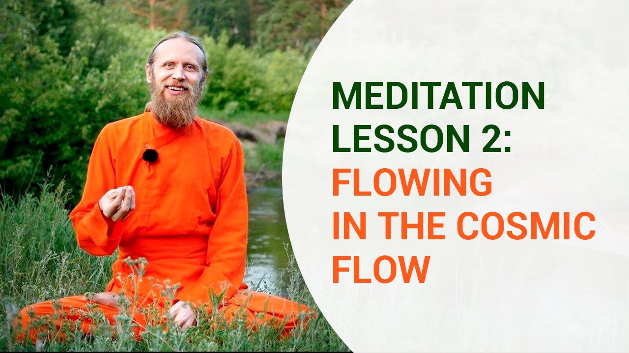 Meditation Lesson Two: Flowing in the Cosmic Flow - YouTube