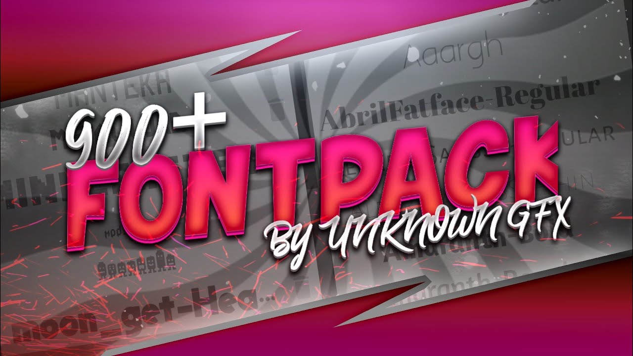 900+ FONT PACK BY UKNOWN GFX - YouTube
